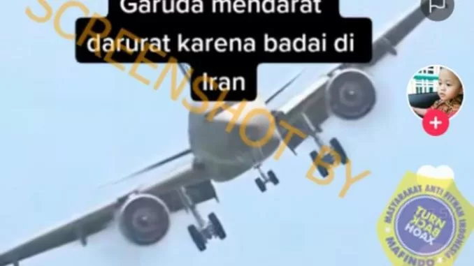Cek Fakta: [SALAH] Pesawat Garuda Indonesia mendarat darurat di Iran ...